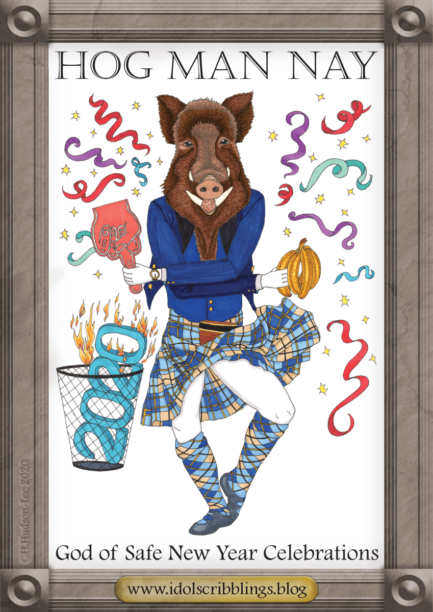 Hog Man Nay – God of Safe New Year Celebrations – Idol Scribblings