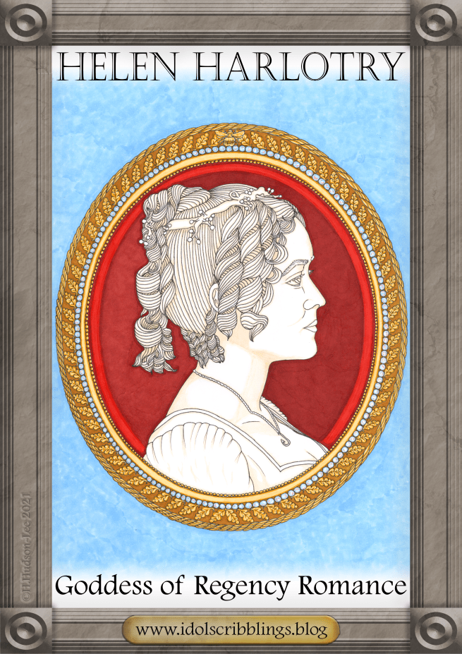 Helen Harlotry – Goddess of Regency Romance – Idol Scribblings